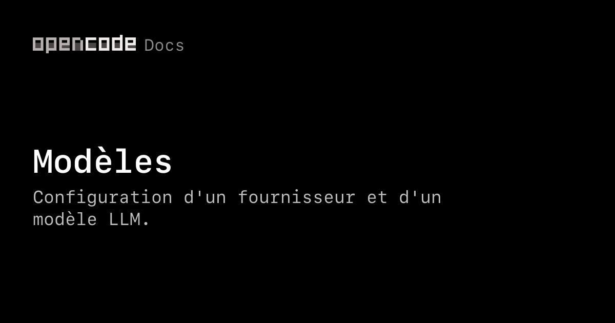 Modèles | OpenCode