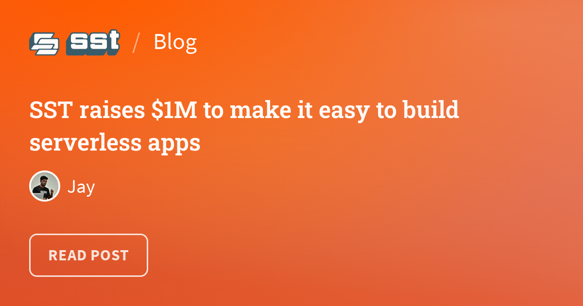 SST raises $1M to make it easy to build serverless apps