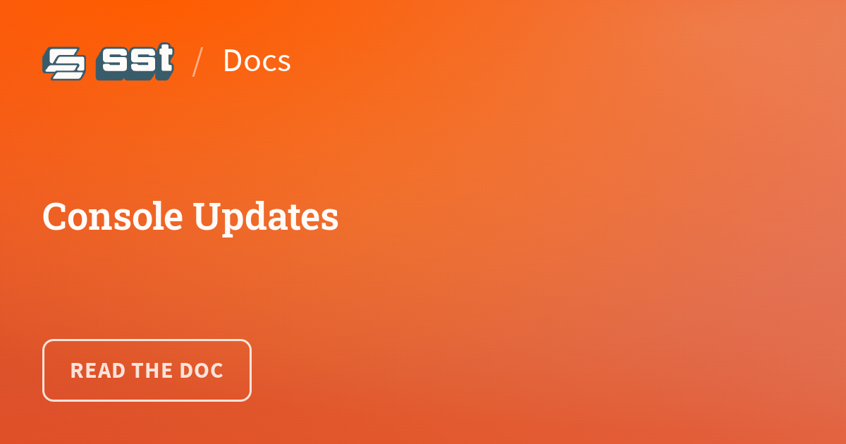 Console Updates | SST v2