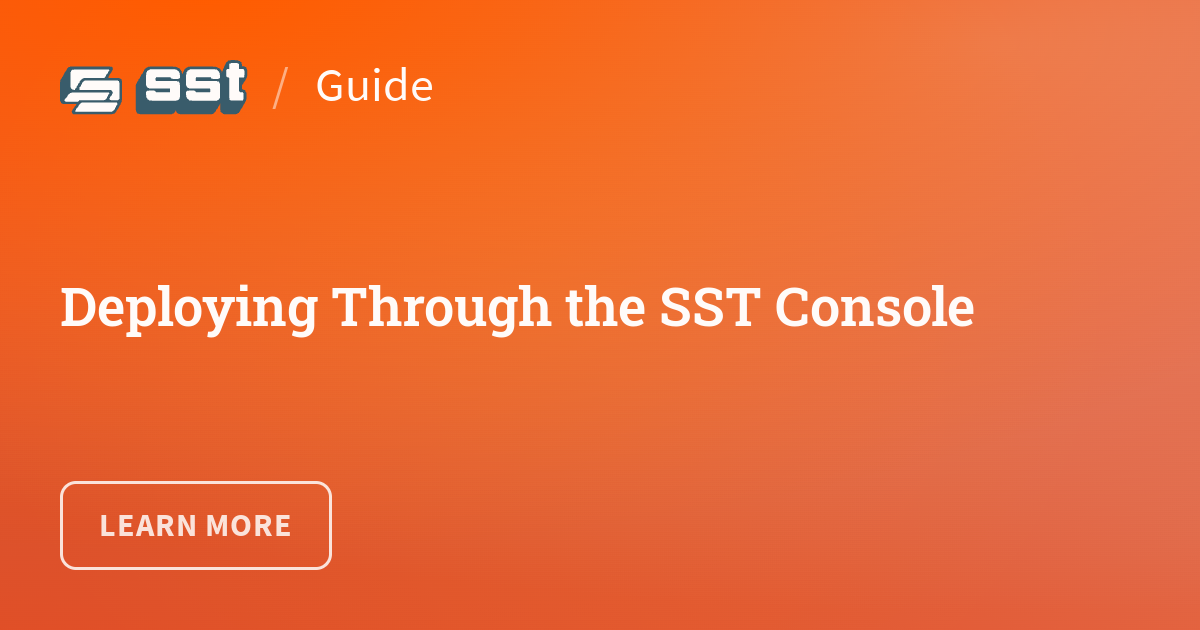 Deploying Through the SST Console