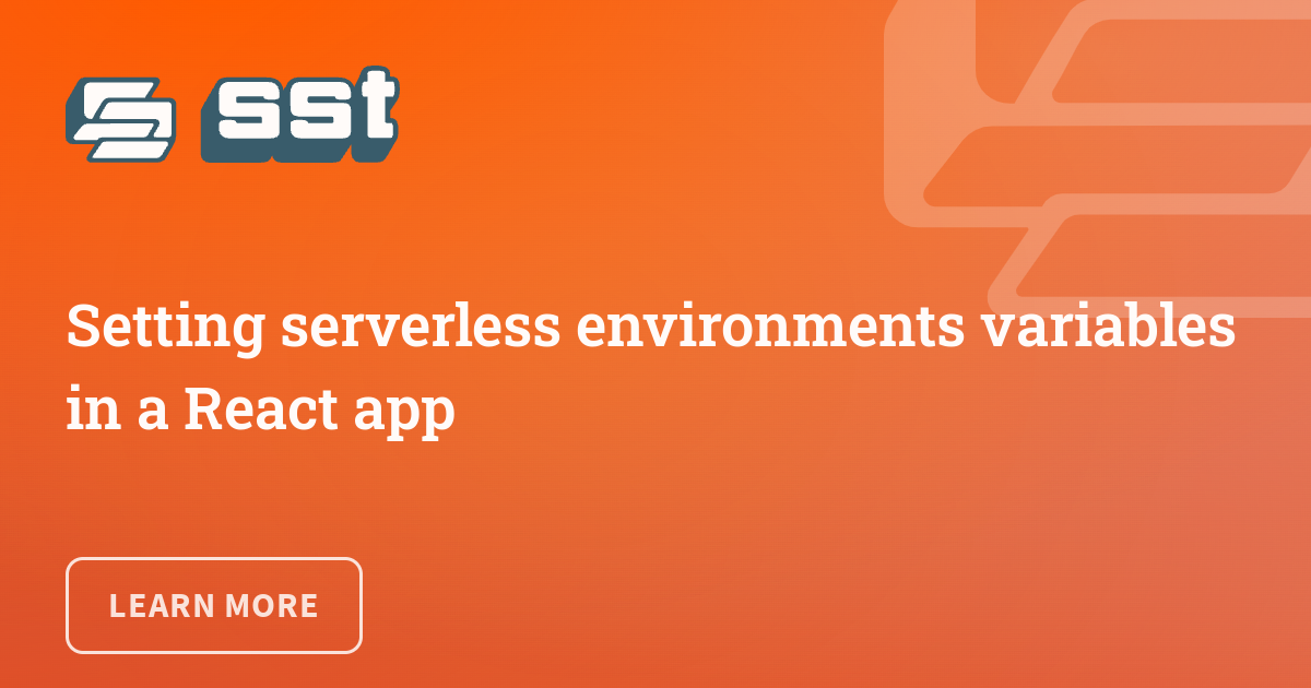 Setting Serverless Environments Variables In A React App