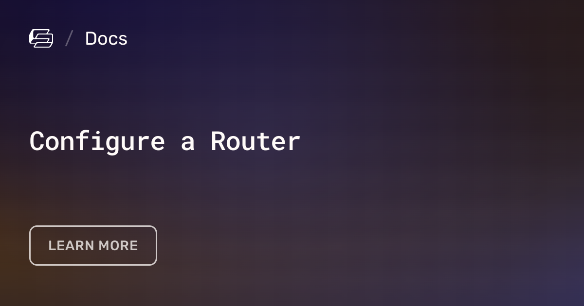 Configure a Router | SST
