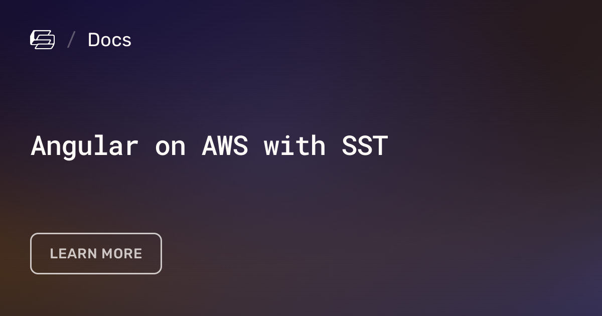 Angular on AWS with SST | SST