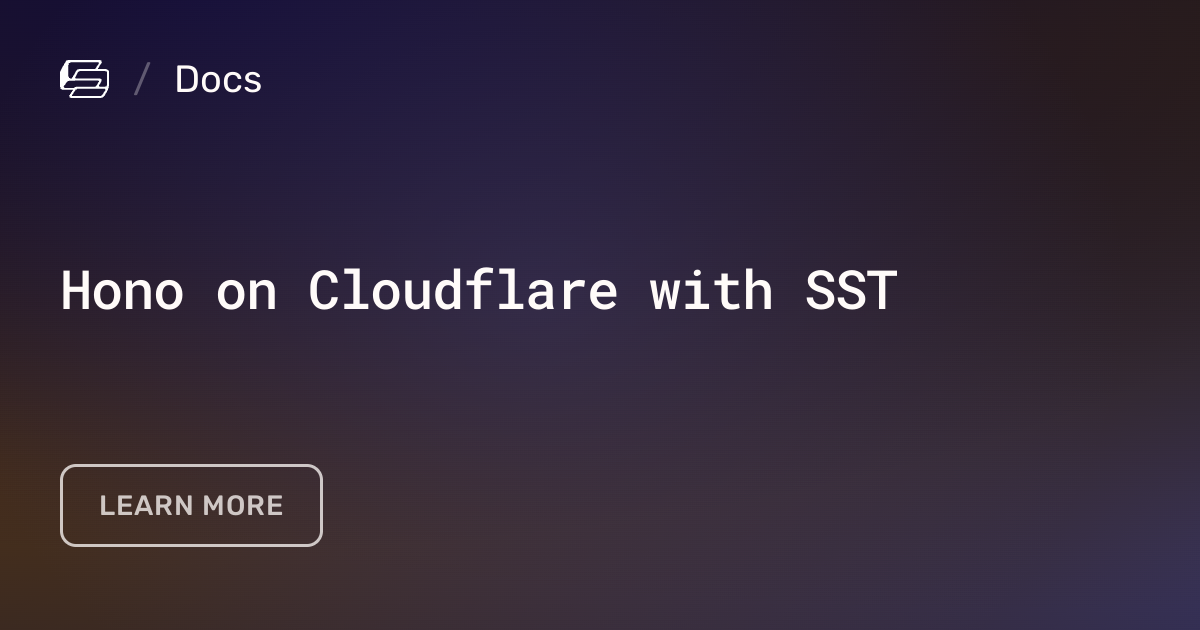Hono on Cloudflare with SST | SST