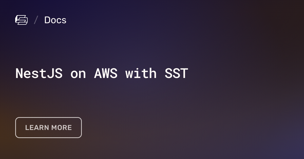 NestJS on AWS with SST | SST