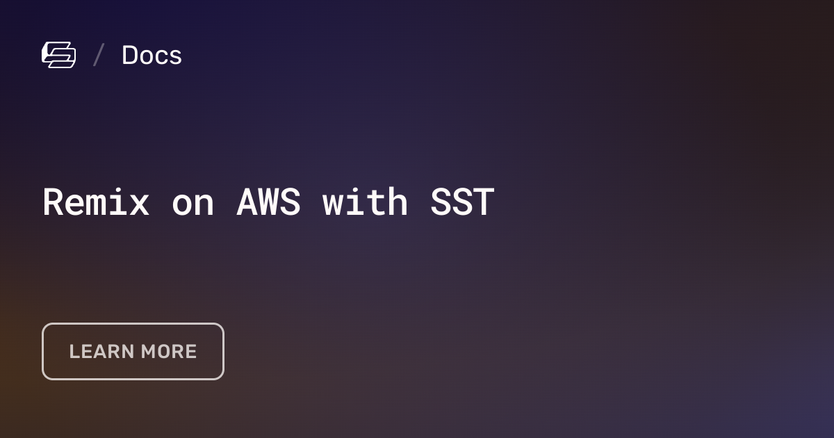 Remix on AWS with SST | SST